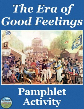 The Era of Good Feelings Pamphlet Activity