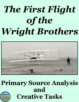 The Wright Brothers' First Flight Primary Source Analysis and Creative ...