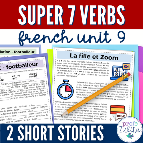 French Story Unit 9 - Super 7 Verbs in French Comprehensible Story ...