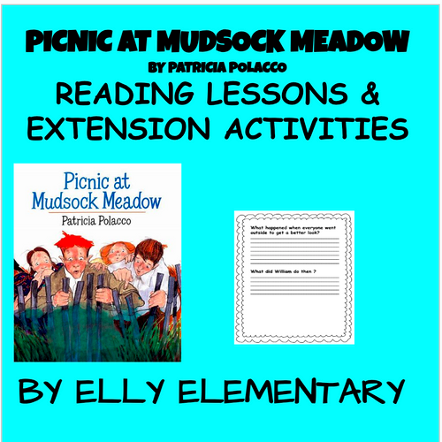 PICNIC AT MUDSOCK MEADOW- Patricia Polacco: READING LESSONS & EXT ...
