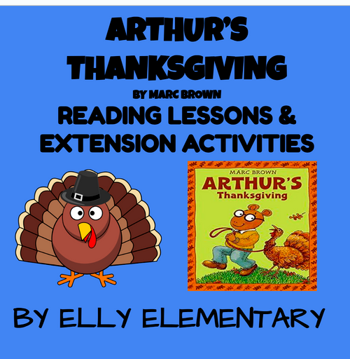 ARTHUR'S THANKSGIVING - Marc Brown - READING LESSONS & EXTENSION ACTIVITIES