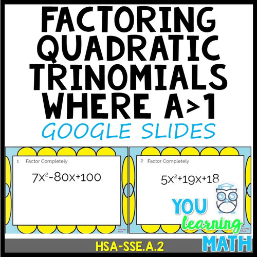 Factoring Quadratic Trinomials where a > 1 : Google Slides - 20 ...