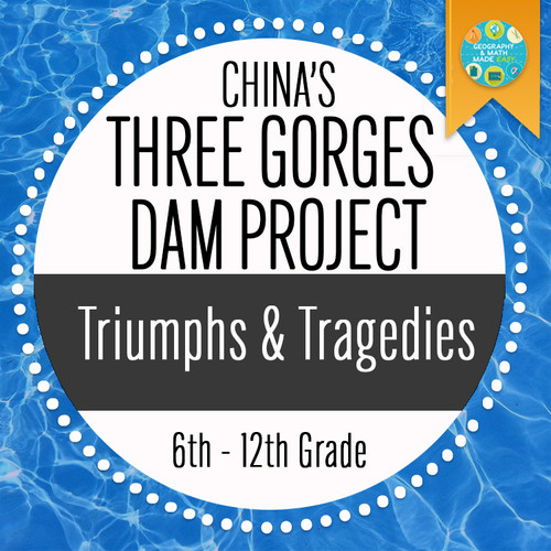 World Geography: Three Gorges Dam Triumphs and Tragedy + PowerPoint ...