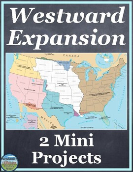 Westward Expansion Mini Projects