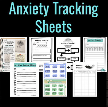 Anxiety Tracking Sheets & Coping Skills plus Informational Handout