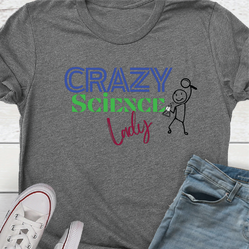 Crazy Science Lady" - Unisex T-shirt