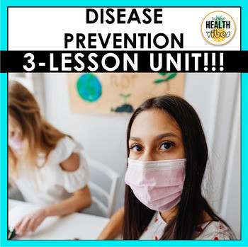 Disease Prevention Health Unit 4 Middle & High School teens