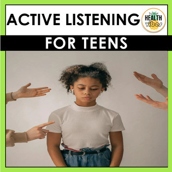 Active Listening Lesson for Teens in Middle & High School