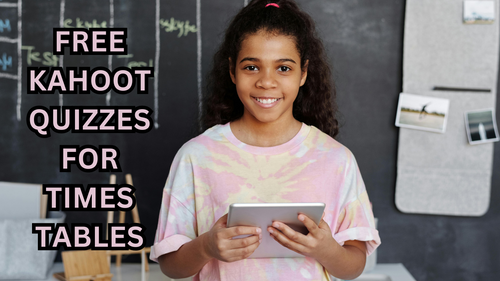 16 Kahoot Quizzes for Times Tables / Multiplication Facts. V2