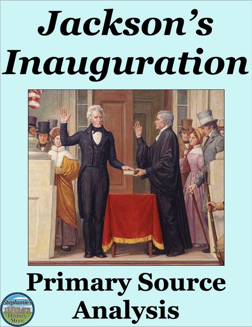 Andrew Jackson's Inauguration Primary Source Analysis