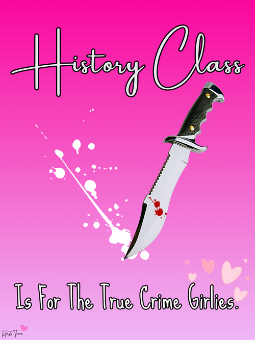 History Class Is For The True Crime Girlies - Amped Up Learning