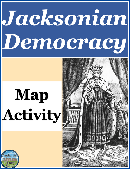 Jacksonian Democracy Map Activity