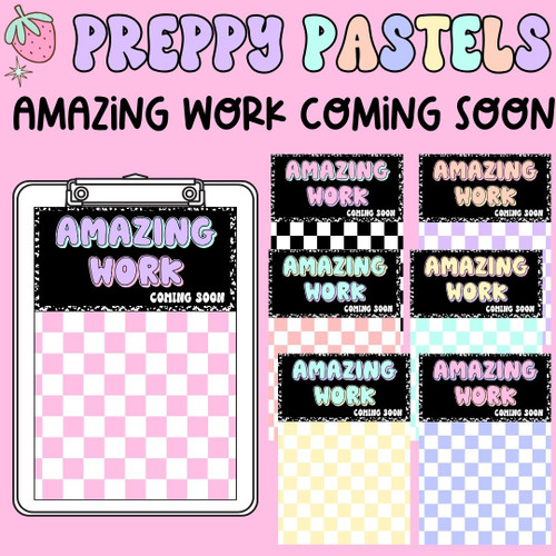 Amazing Work Coming Soon Posters - Preppy Pastels - Amped Up Learning