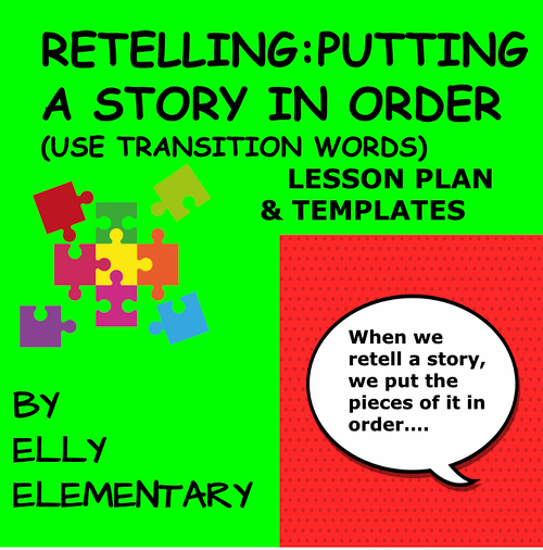 RETELLING A STORY/SEQUENCING/TRANSITION WORDS LESSON: 2ND/3RD GRADE