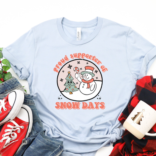 Proud Supporter of Snow Days T-Shirt
