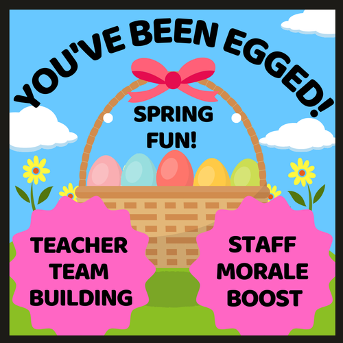 You've Been Egged! Teacher Team Building Activity & Staff Morale Booster