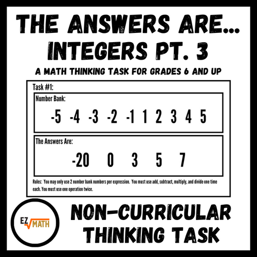 The Answers Are... Integers Part 3: A BTC Non-Curricular Thinking Task ...