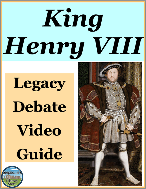King Henry VIII Hero or Villain Legacy Debate Video Guide