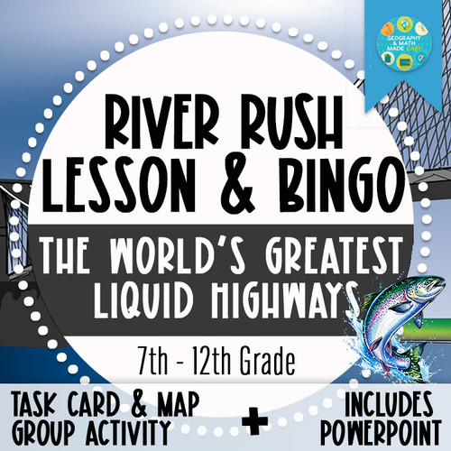 Geography: River Rush: The World's Liquid Highways Lesson & Bingo Game