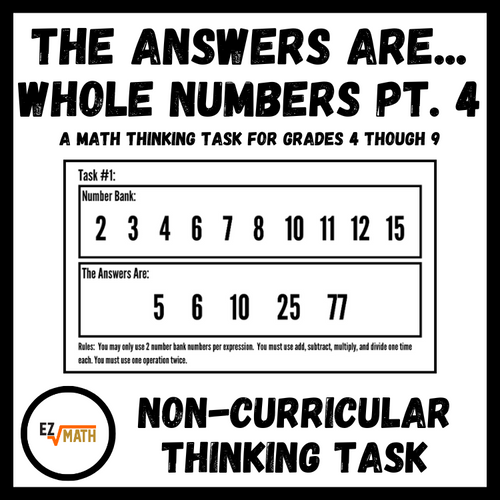 The Answers Are... Whole Numbers Part 4: A BTC Non-Curricular Thinking Task