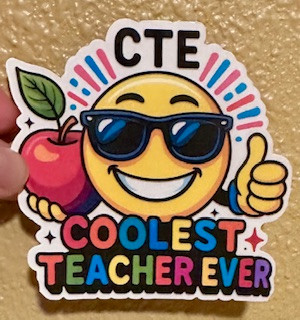 CTE Coolest Teacher Ever – Waterproof Vinyl Sticker