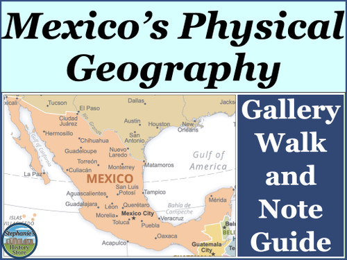 Mexico Physical Geography PowerPoint or Gallery Walk and Activities