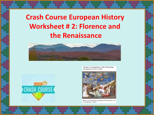 Crash Course European History Worksheet 2: Florence and the Renaissance