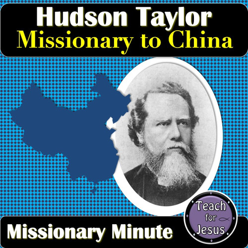 Hudson Taylor | Christian Missionary to China - Amped Up Learning