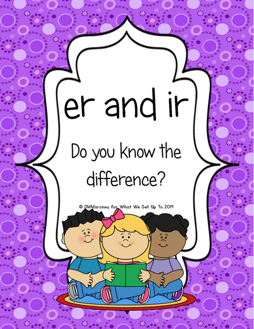 er and ir: Do You Know the Difference - Amped Up Learning
