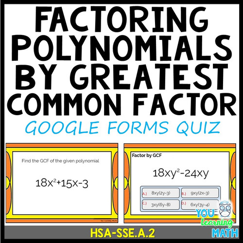 Factoring Polynomials by Greatest Common Factor (GCF)- Google Forms ...