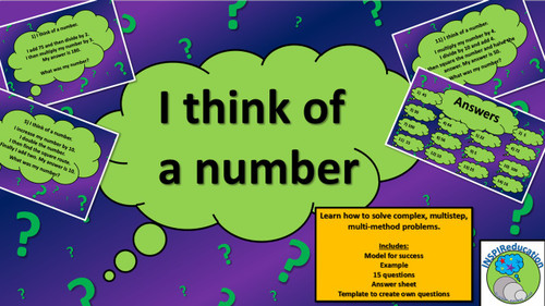 Math Problem Solving - Number: Multi-step solutions ("I think of a ...