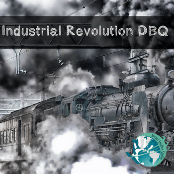 The Industrial Revolution DBQs - Amped Up Learning