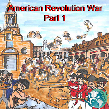 American Revolution War Part. 1 - Amped Up Learning