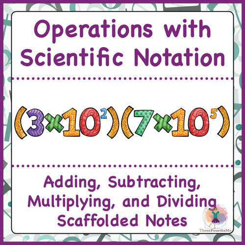 Operations with Scientific Notation Notes - Amped Up Learning