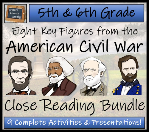 American Civil War Key Figures Close Reading Activity Bundle | 5th ...