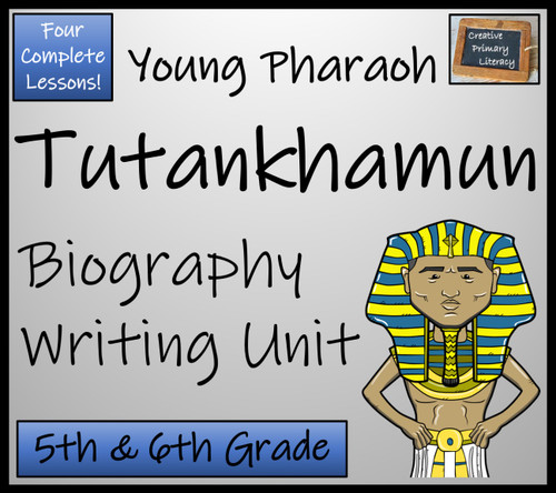 Tutankhamun Biography Writing Unit | 5th Grade & 6th Grade - Amped Up ...