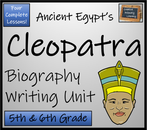 Cleopatra Biography Writing Unit | 5th Grade & 6th Grade - Amped Up ...