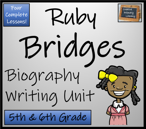 Ruby Bridges Biography Writing Unit | 5th Grade & 6th Grade - Amped Up ...