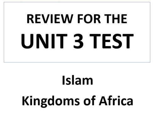 Unit 3 Test Review - Islam and Kingdoms of Africa - Amped Up Learning