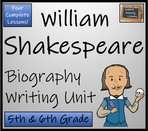 William Shakespeare Biography Writing Unit | 5th Grade & 6th Grade ...