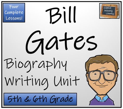 Bill Gates - 5th & 6th Grade Biography Writing Activity - Amped Up Learning