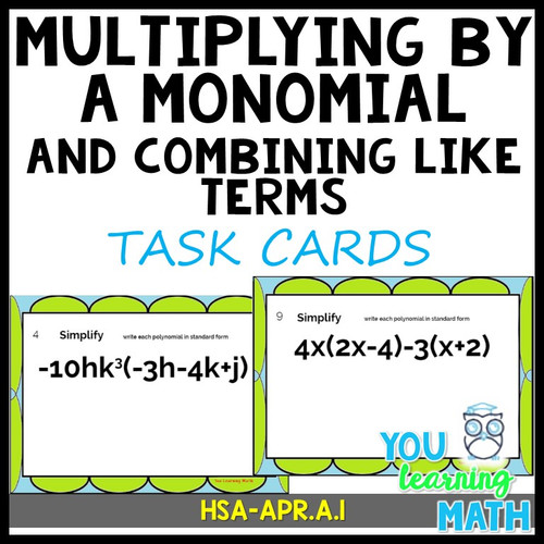 Multiplying by a Monomial and Combining Like Terms - 20 Task Cards ...