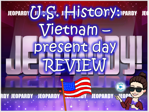 US History - Vietnam through 2000s unit Jeopardy Review Game - Amped Up ...