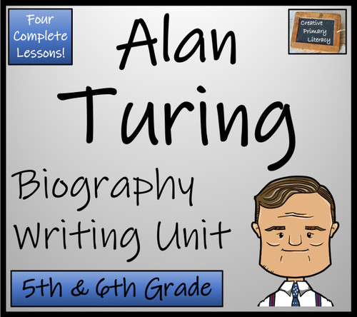 Alan Turing Biography Writing Unit | 5th Grade & 6th Grade - Amped Up ...