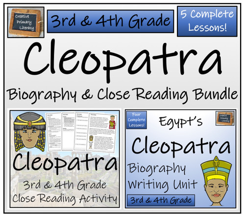 Cleopatra - 3rd & 4th Grade Close Read & Biography Writing Bundle ...