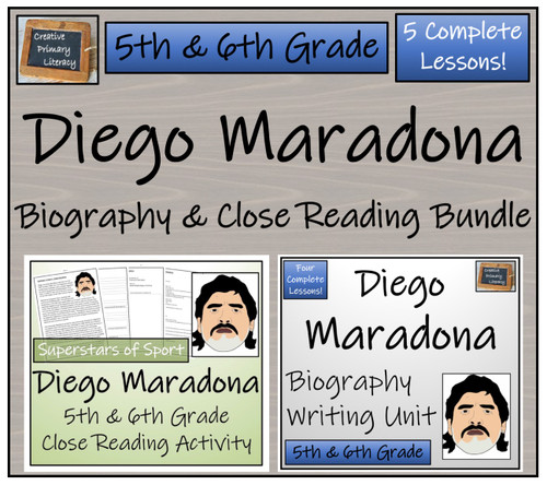 Diego Maradona - 5th & 6th Grade Close Read & Biography Writing Bundle ...