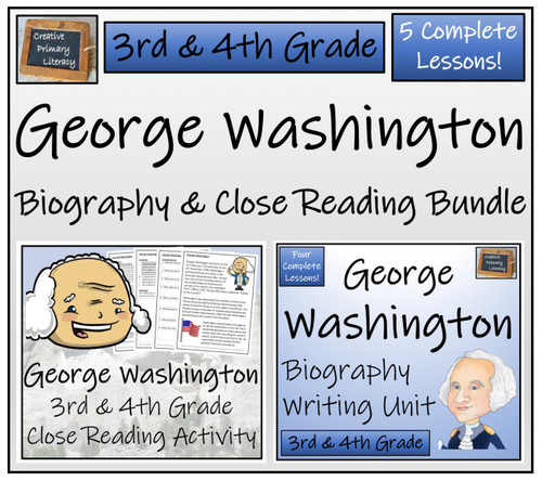 George Washington - 3rd & 4th Grade Close Read & Biography Writing ...