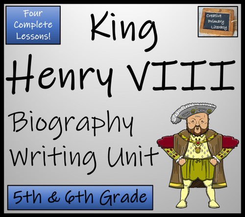 King Henry VIII Biography Writing Unit | 5th Grade & 6th Grade - Amped ...