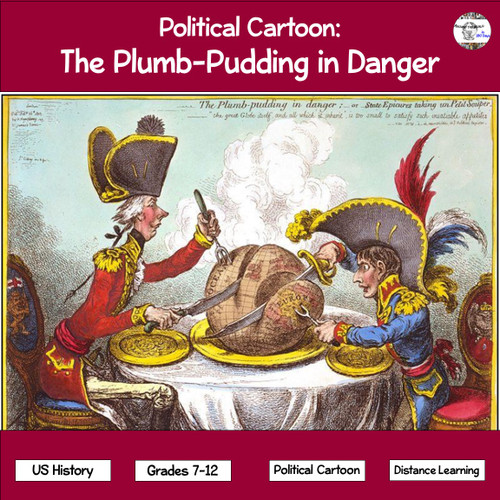 Political Cartoon: The Plumb-Pudding in Danger - Amped Up Learning