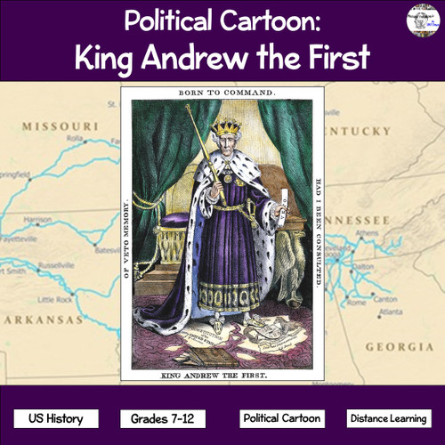 Political Cartoon: King Andrew I - Amped Up Learning